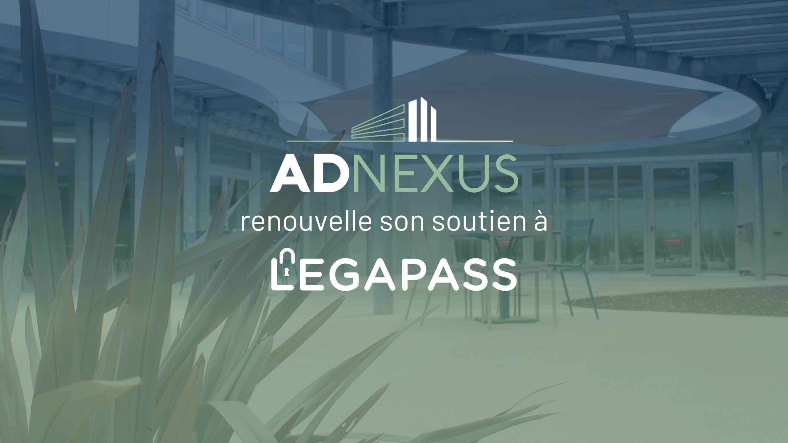 ADNEXUS renouvelle son soutien à Legapass - Groupe ADSN